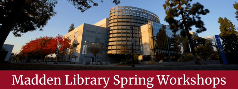 Madden Library Workshops for Spring 2021 – Fresno State Library News